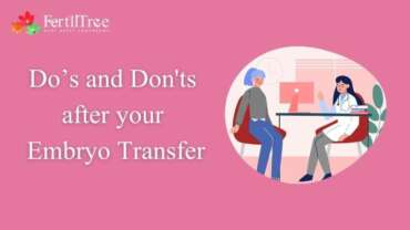 Do’s and Don'ts after your Embryo Transfer | FertilTree